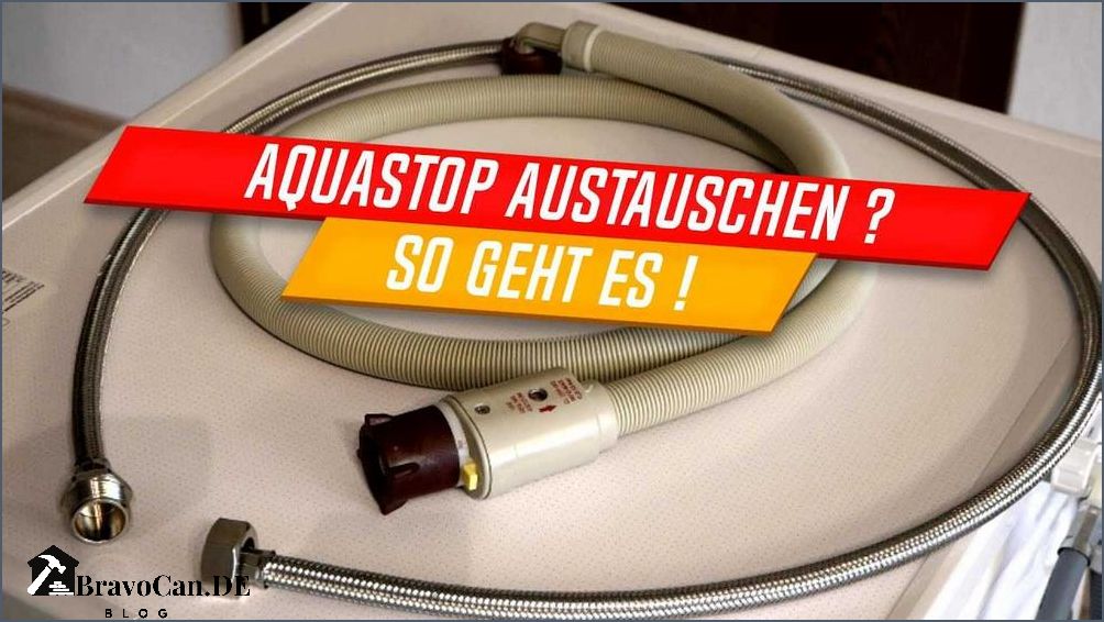 Aquastop Spülmaschine lösen Tipps und Tricks – Bravocan.DE