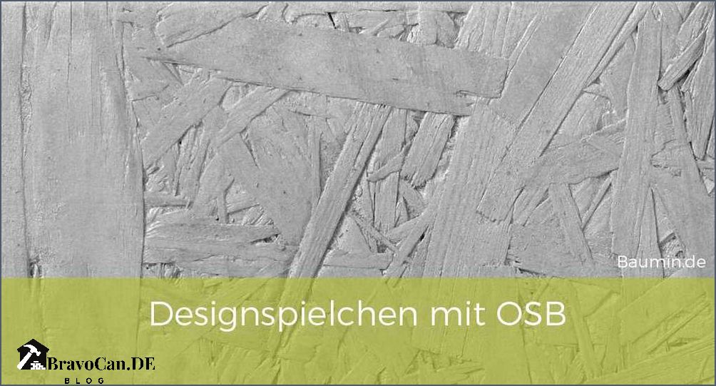 Kann man OSB Platten streichen Tipps und Tricks – Bravocan.DE